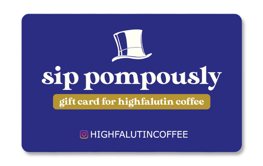 Highfalutin Coffee Roasters